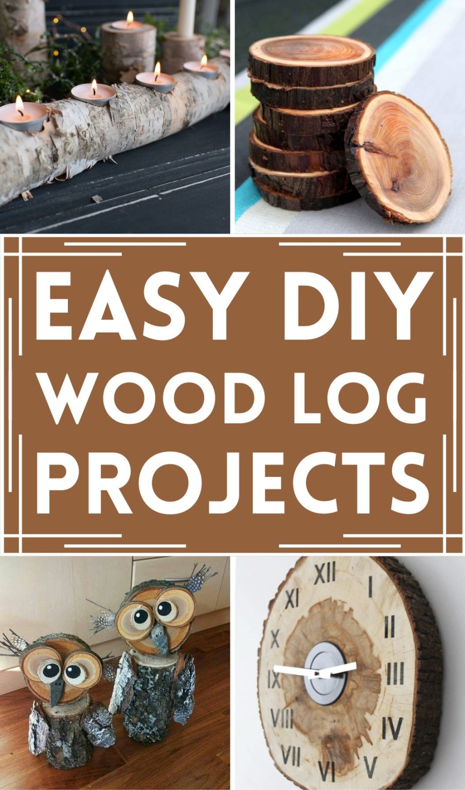 12 DIY Wood Log Projects - Add Creativity To Home - DIY Crafts